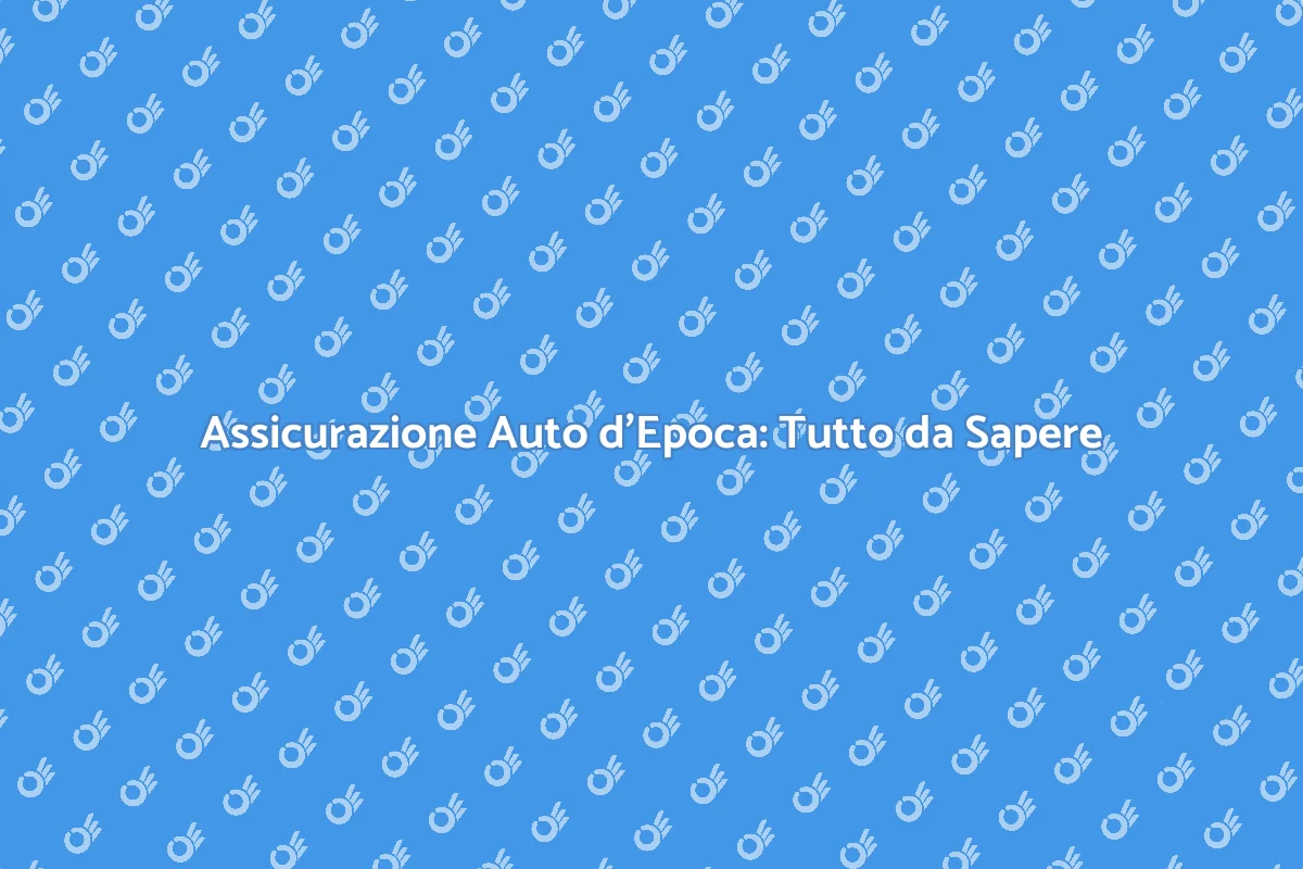 Polizza Auto d'Epoca: Guida Completa