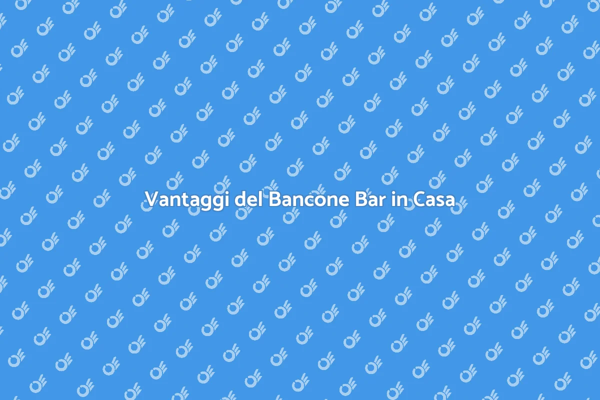 Bancone Bar: Vantaggi e Design Unici